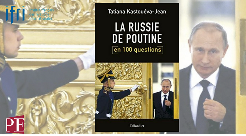 La Russie de Poutine en 100 questions – Blog Politique étrangère