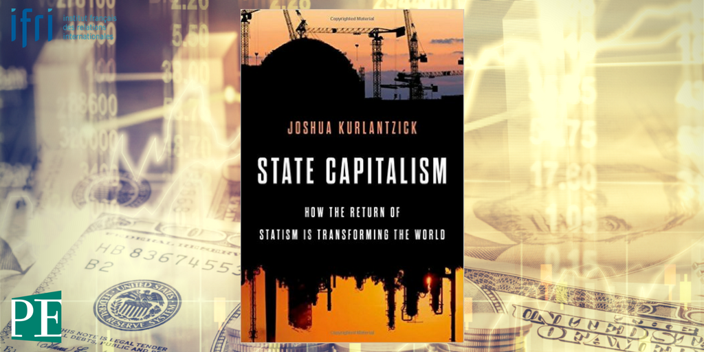 State Capitalism – How the Return of Statism Is Transforming the World ...