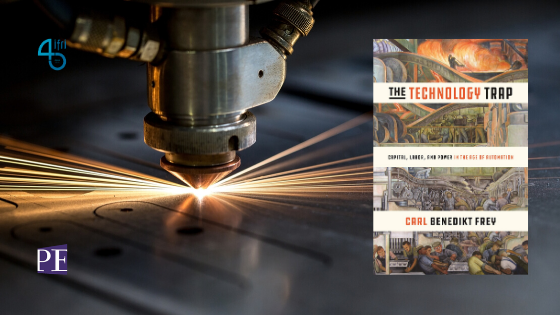 The Technology Trap. Capital, Labour and Power in the Age of Automation ...