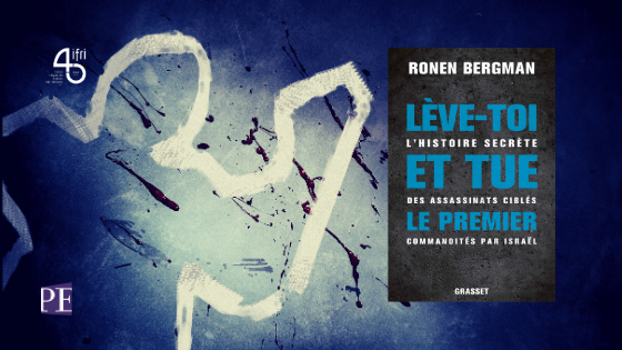 Lève-toi et tue le premier – Blog Politique étrangère