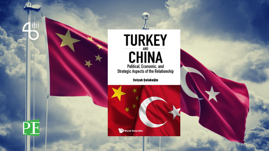 Turkey and China: Political, Economic, and Strategic Aspects of the ...