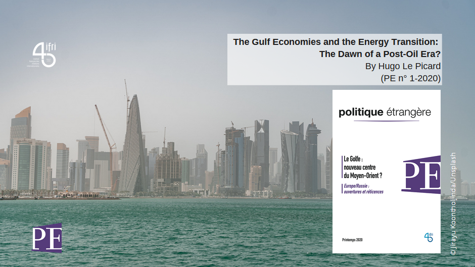 The Gulf Economies and the Energy Transition: The Dawn of a Post-Oil Era? – Blog Politique étrangère